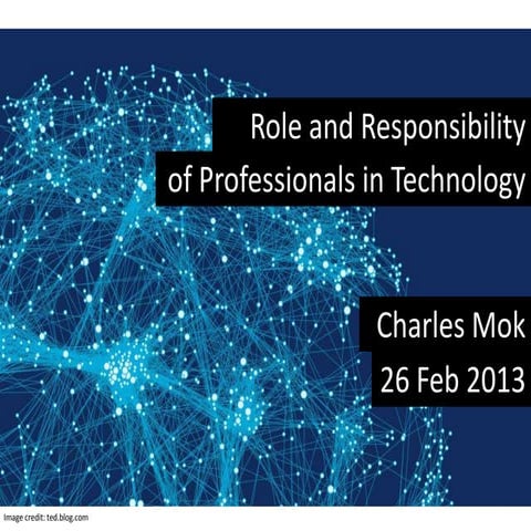 Role and responsibility of professionals in technology 26 feb | PPT