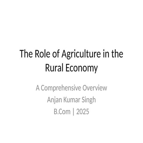 Role_of_Agriculture_in_Rural_Economy_Presentation.pptx