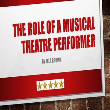 Role of a musical theatre performer final | PPTX