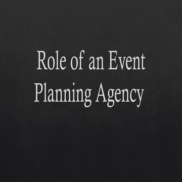 Role of an Event Planning Agency - Events Unlimited | PPTX