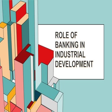 ROLE OF BANKING IN INDUSTRIAL DEVELOPMENT (PPT).pptx