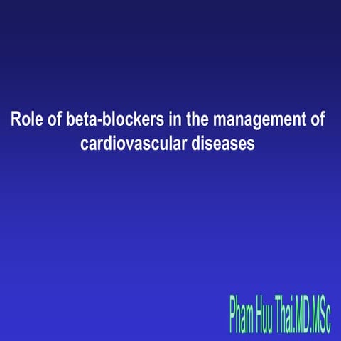 Role Of Beta Blockers In The Management Of Cardiovascular Diseases Ppt
