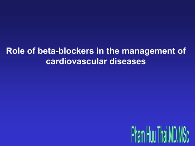 Role Of Beta Blockers In The Management Of Cardiovascular Diseases Ppt