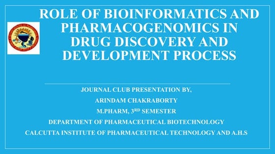 Bioinformatics in drug discovery | PPT