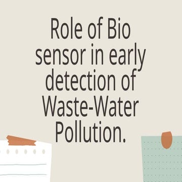 role of Bio sensor in early detection of waste water pollution..pptx