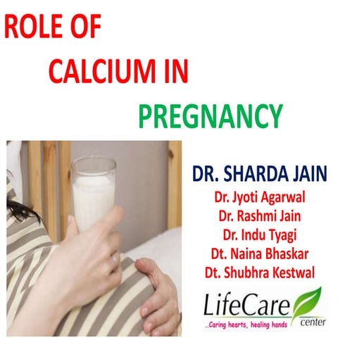 Role of Calcium in pregnancy DR. SHARDA JAIN Dr. Jyoti Agarwal Dr ...
