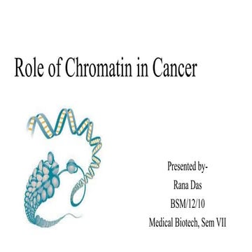 Role of Chromatin in Cancer | PPTX