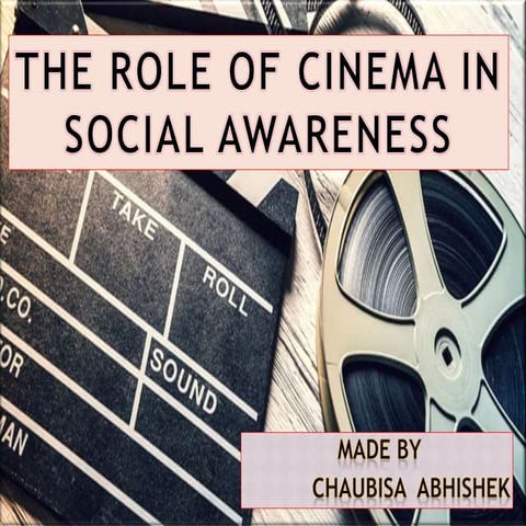 Role of cinema in social awareness | PPTX