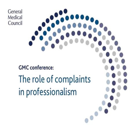 GMC Conference workshop: The role of complaints in professionalism ...