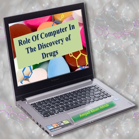 Role of computer in the discovery of drugs | PPTX