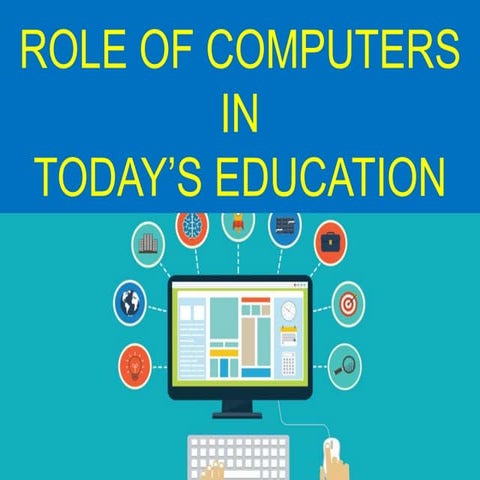 Role of computers in today's education | PPT