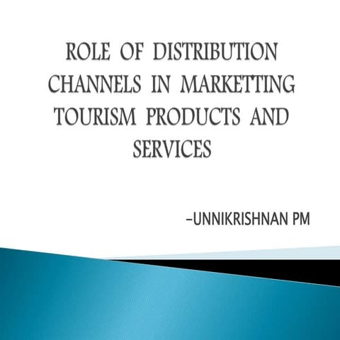 Role of distribution channels in marketing tourism products and ...