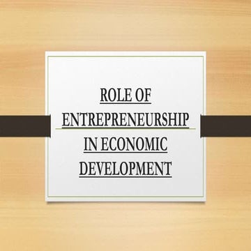 Role of entrepreneurship in the economic development | PPTX