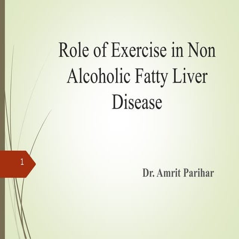 Role of exercise in non alcoholic fatty liver disease | PPTX