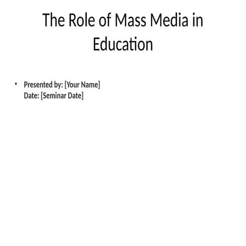 Role_of_Mass_Media_in_Education_With_Images.pptx
