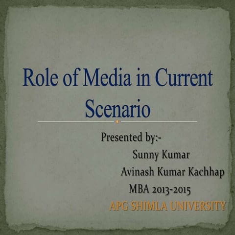 role of media in current scenario | PPTX