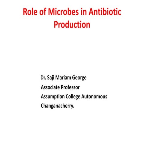 Role of microbes in antibiotic production SMG | PPTX