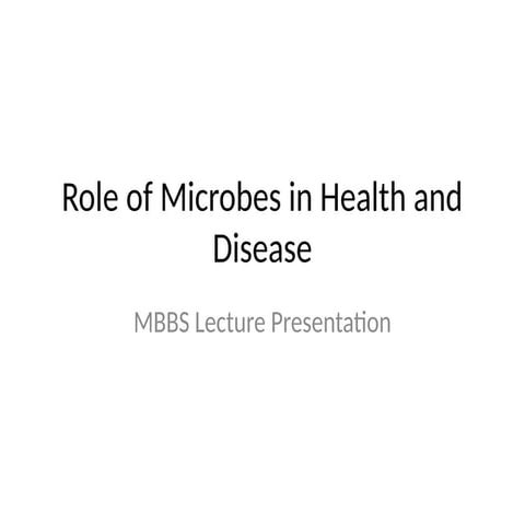 Role_of_Microbes_in_Health_and_Disease_MBBS.pptx