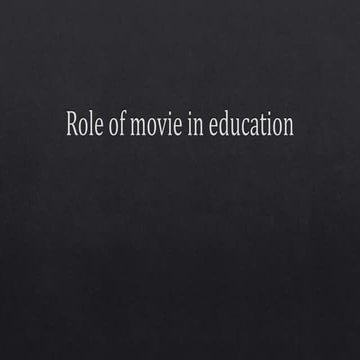 Role of movie in education | PPTX