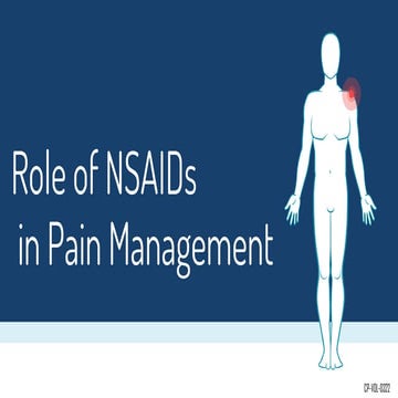Role of NSAIDs in Pain Management - Slide Kit 2022.pptx
