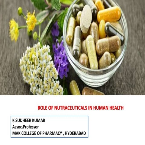 Role of Nutraceuticals in Human Health | PPTX