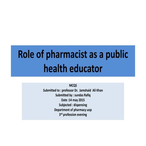 Role of pharmacist as a public health educator | PPTX