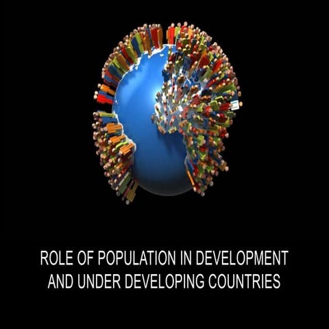Role of population in development and under developing copy | PPT