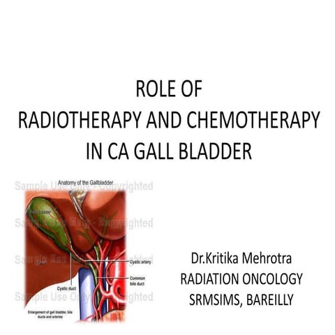 Role of radiotherapy and chemotherapy in ca gall bladder | PPT