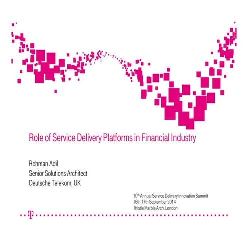Role of Service Delivery Platforms in Financial Industry | PPT