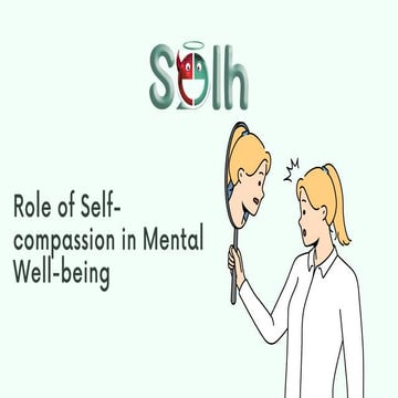 Role of Self-compassion in Mental Well-being | Solh Wellness | PDF