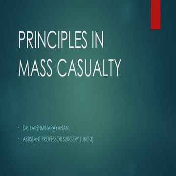 PRINCIPLES IN MASS CASUALTY.pptx AND Role of General Surgeons in triage ...