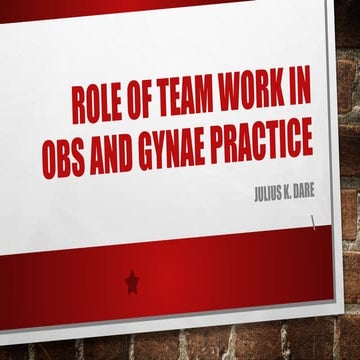 ROLE OF TEAM WORK IN OBS AND GYTICE.pptx