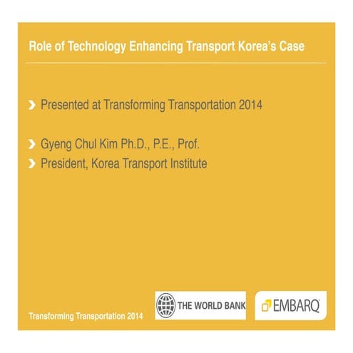 Role of technology enhancing transport Korea’s case - Gyeng Chul Kim ...