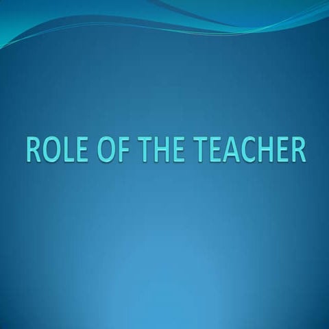 Role of the teacher | PPTX