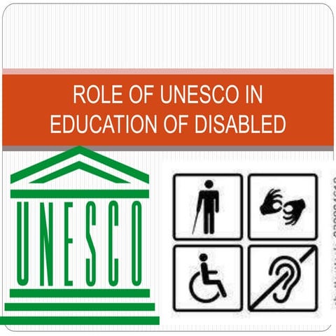 Role of unesco in education for disabled | PPTX