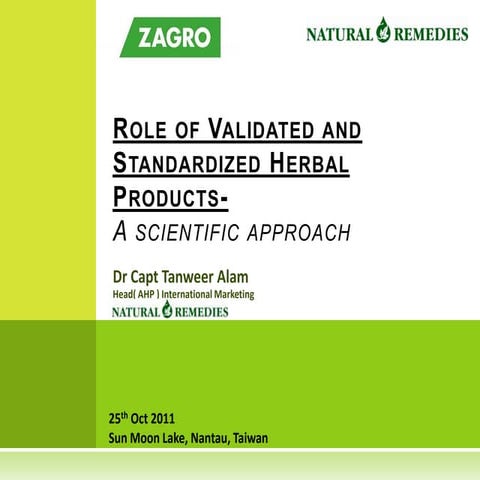 Role of validated and standardized herbal products ; A scientific ...