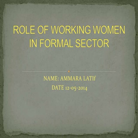 Role of working women in formal sector | PPT