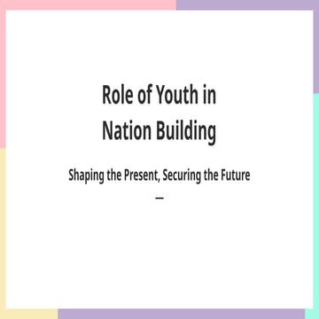 Role of Youth in Building the Nation | PPTX