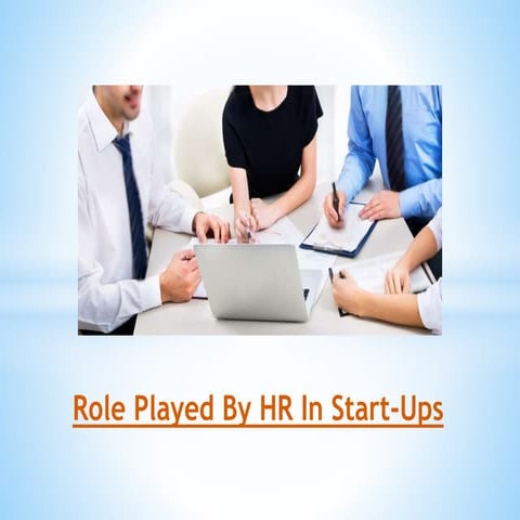 Role played by hr in start ups | PPTX