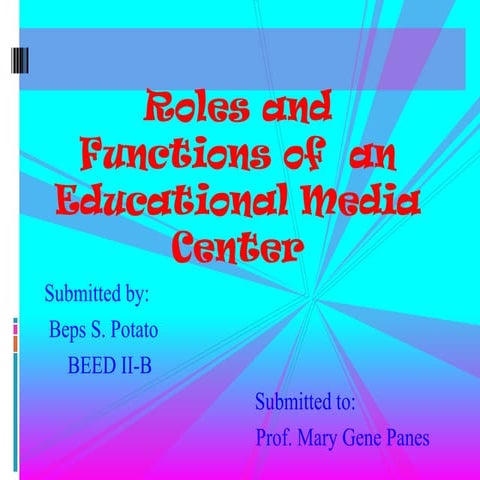 Roles and functions of an educational media center | PPTX