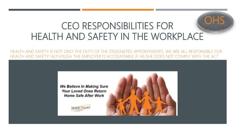 CEO responsibilities for Health and Safety in the Workplace