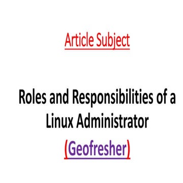 Roles and responsibilities of a linux administrator ppt | PPT