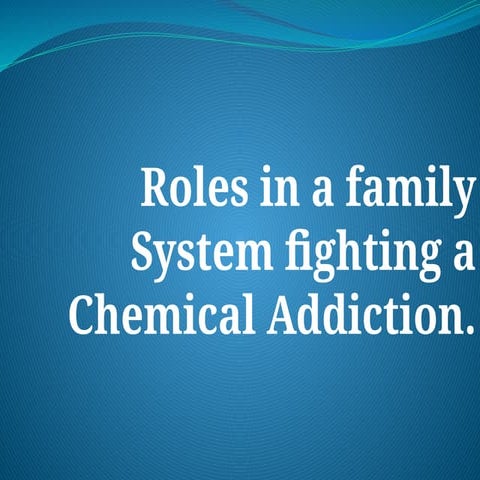 Different Roles in an addicted family.pptx