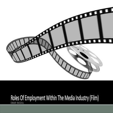 Roles Of Employment Within The Film Industry.pptx