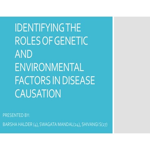 Roles of genetic and environmental factors in disease causation | PPTX