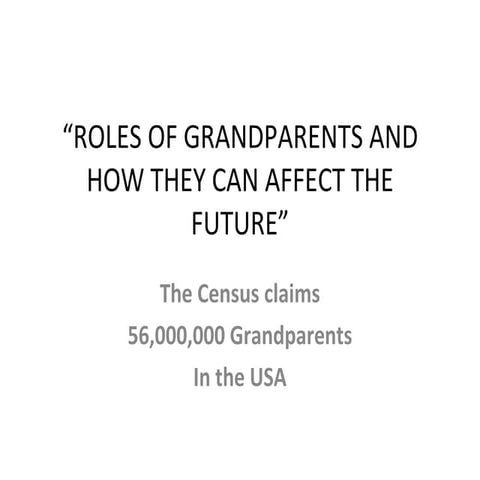 Roles of grandparents and how they could | PPT