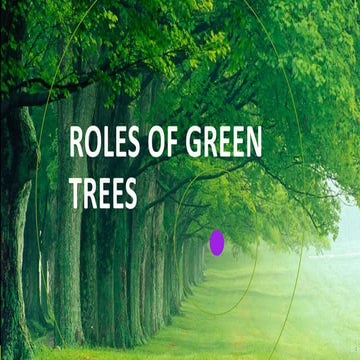 Roles of green trees - Presentation | PPT