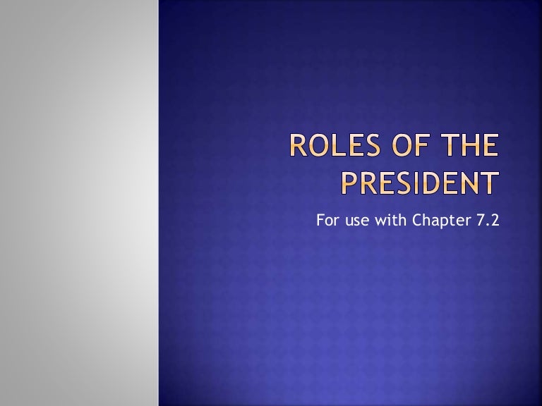 Roles of the president (7.2)
