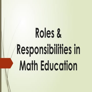 Roles_&_Responsibilities_in_Math_Education_093713.pptx