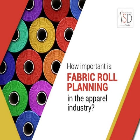 What is the importance of fabric roll planning in the apparel industry ...